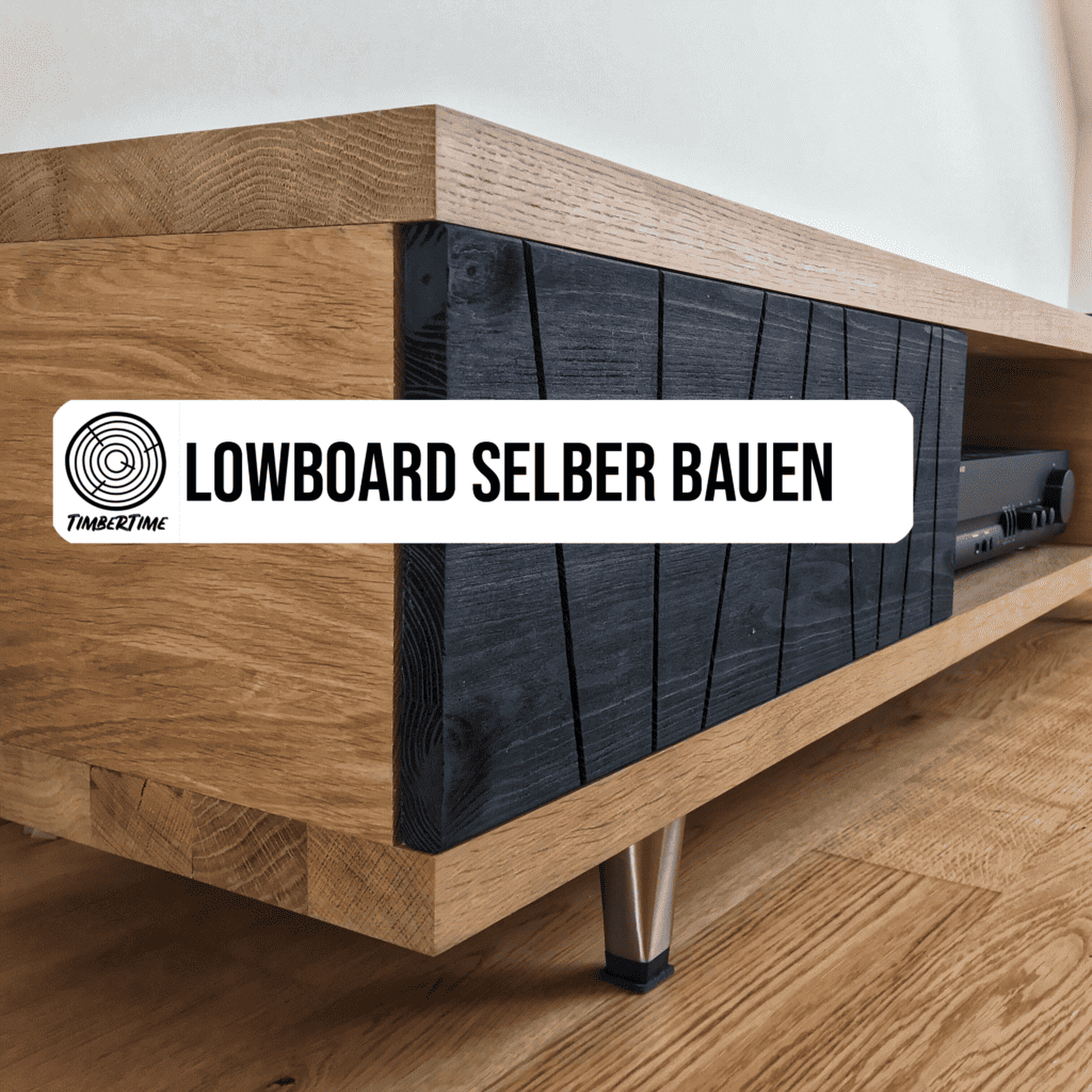 Modernes Massivholz Lowboard aus Eiche selber bauen