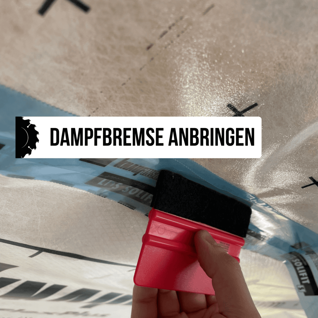 Dampfbremse anbringen: so geht's!